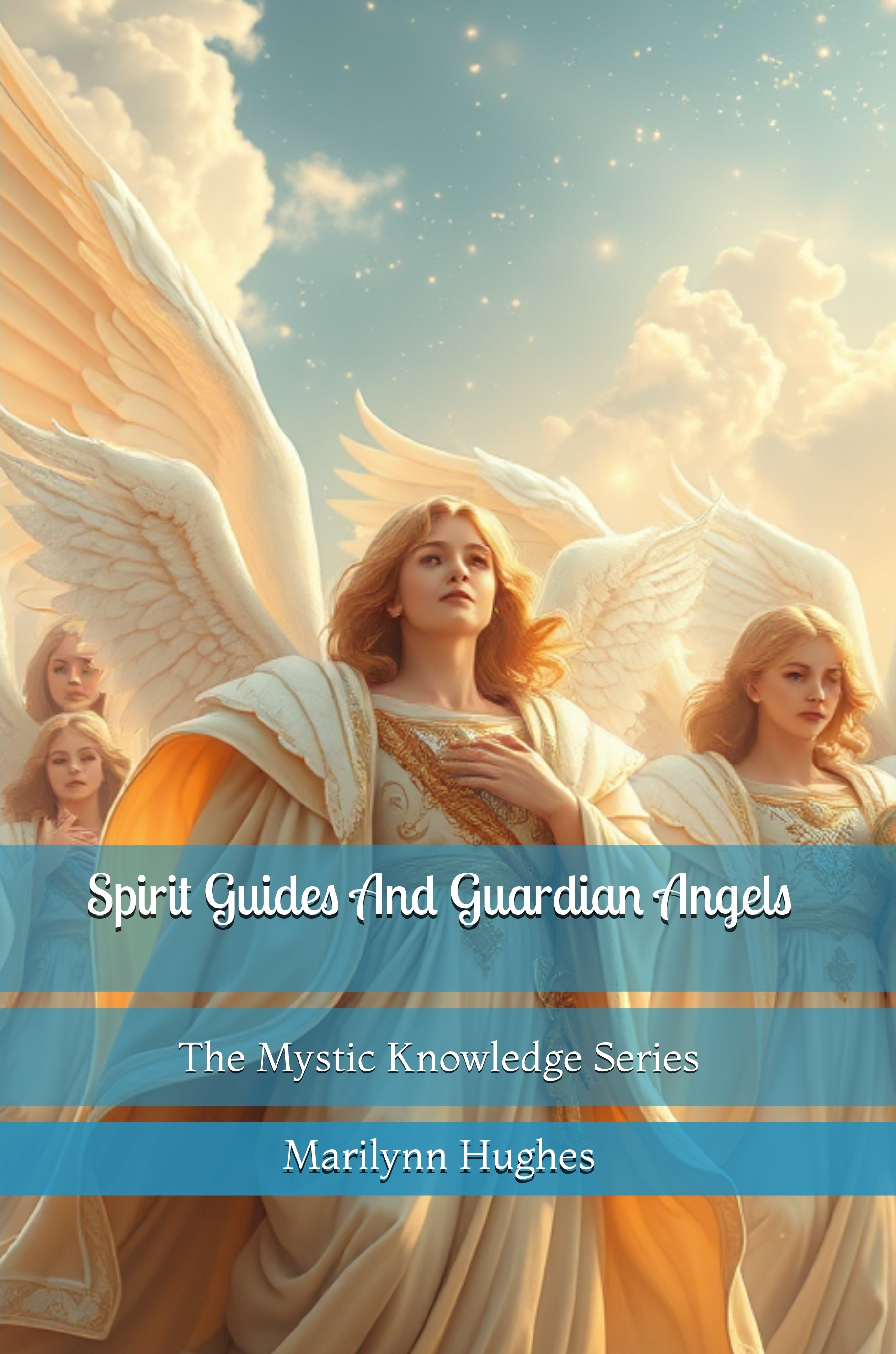 Spirit Guides and Guardian Angels: The Mystic Knowledge Series, By ...